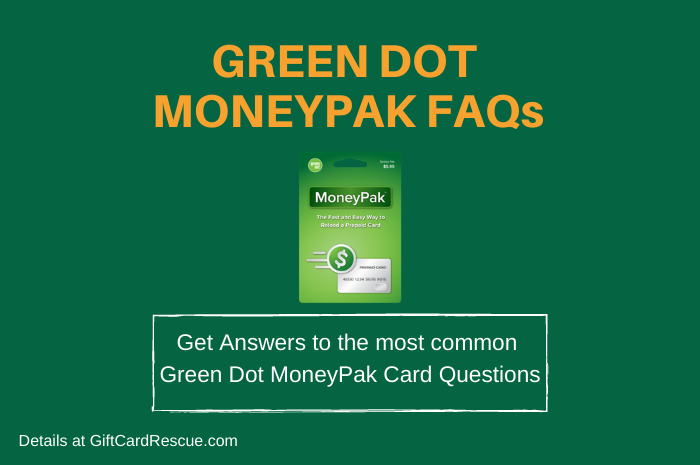 Green Dot MoneyPak FAQs - GiftCardRescue.com